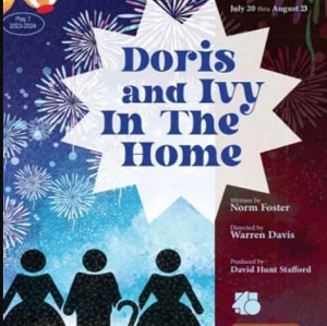 Doris and Ivy In The Home - Theatre 40 at The Reuben Cordova Theatre - LA