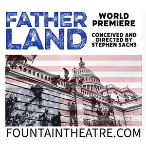 Fatherland - Fountain Theatre - LA